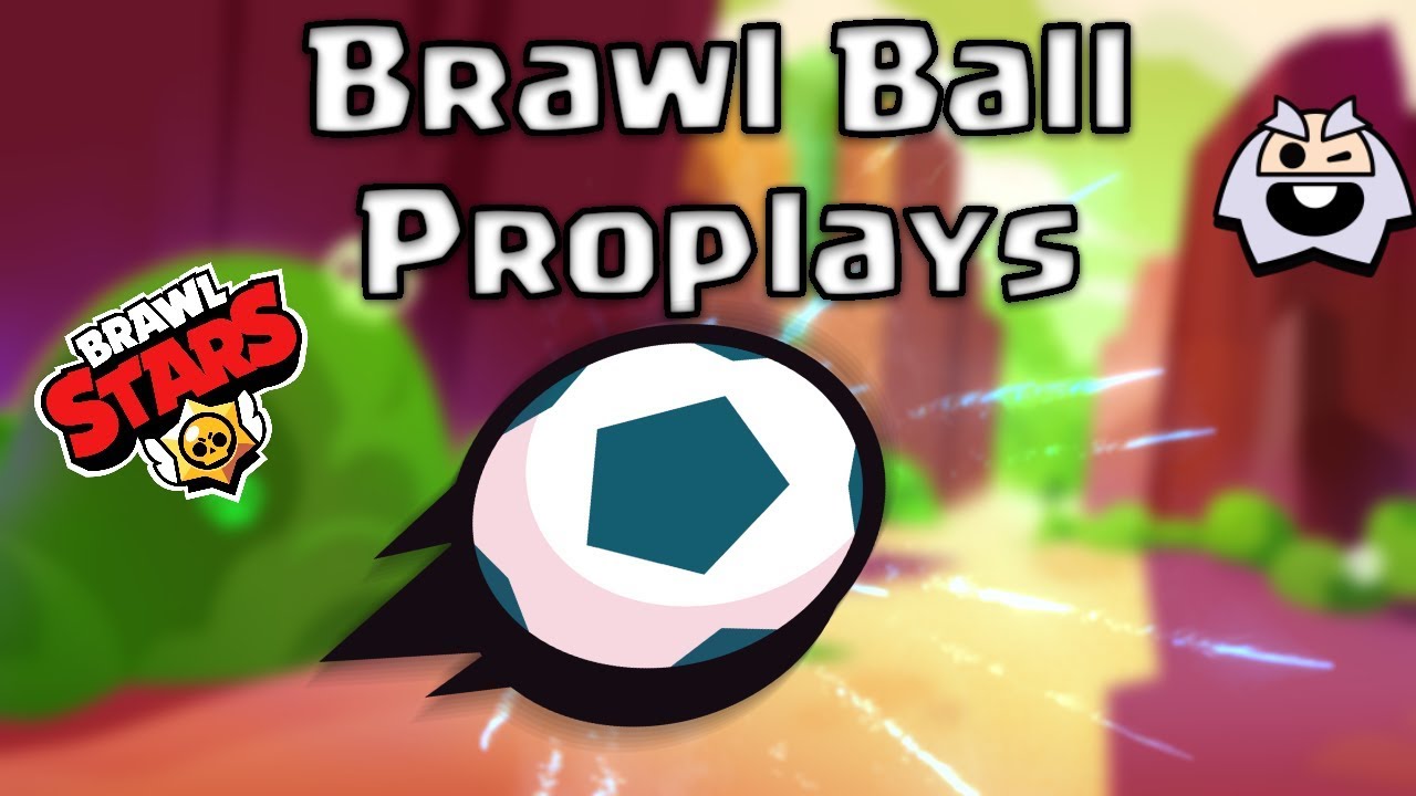 Info video + Brawl Ball Proplaye 😀 - YouTube