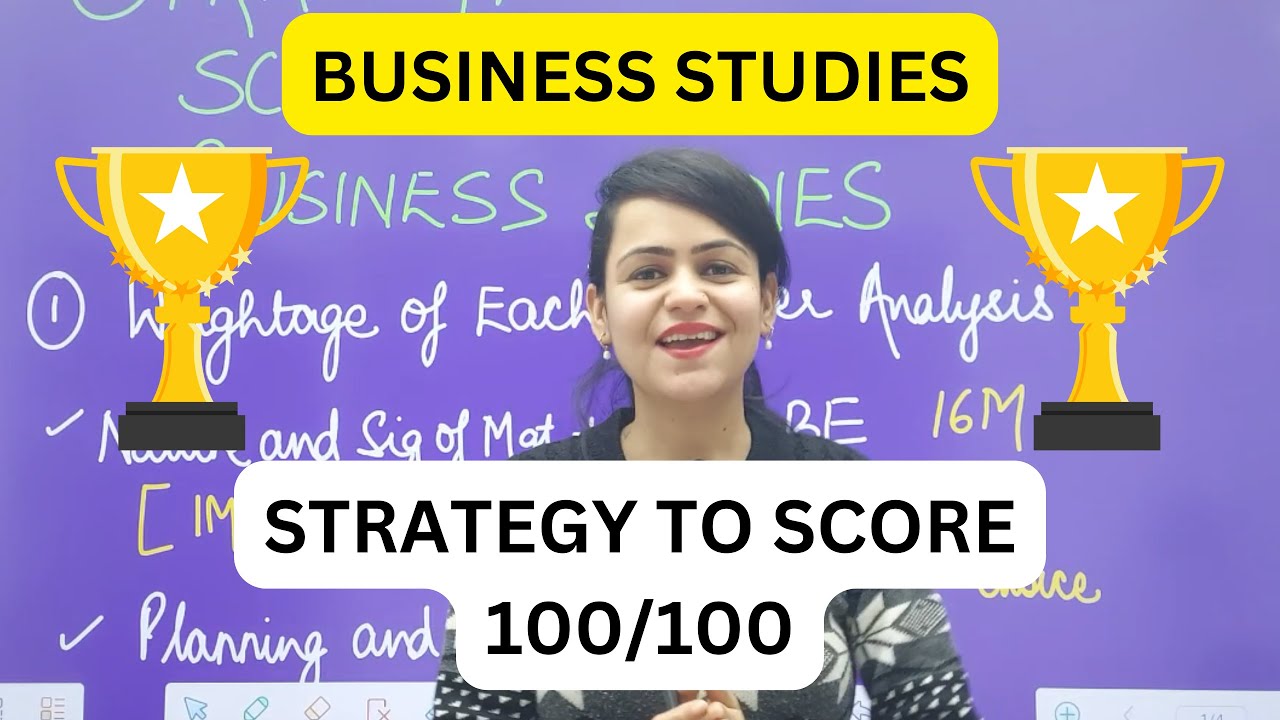 BUSINESS STUDIES STRATEGY TO SCORE 100/100 🏆🏆 | BOARDS 2024 | Tips to ...