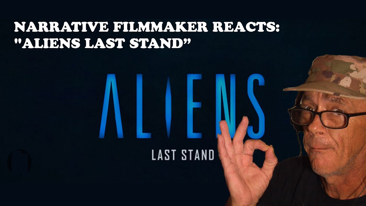 NARRATIVE FILMMAKER REACTS: ALIENS: LAST STAND - YouTube