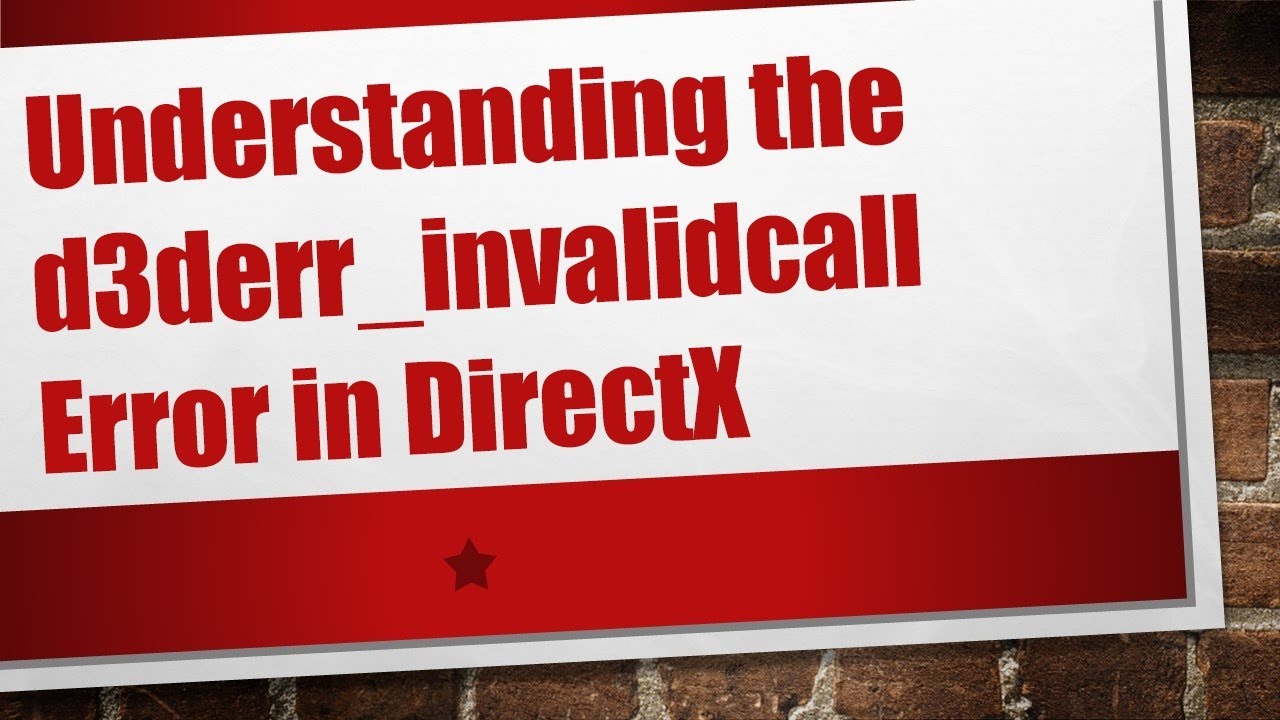 Understanding the d3derr_invalidcall Error in DirectX - YouTube