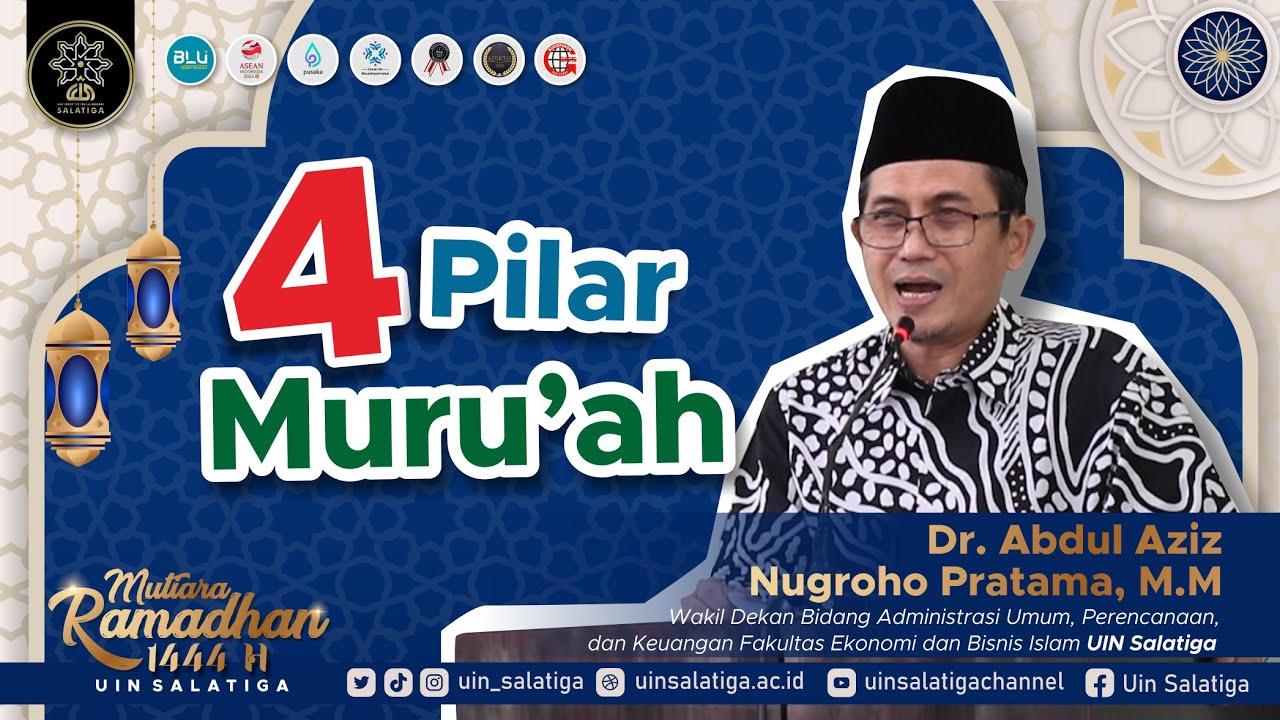 Empat Pilar Muru'ah || Dr. Abdul Aziz || MUTIARA RAMADAN 1444H - YouTube