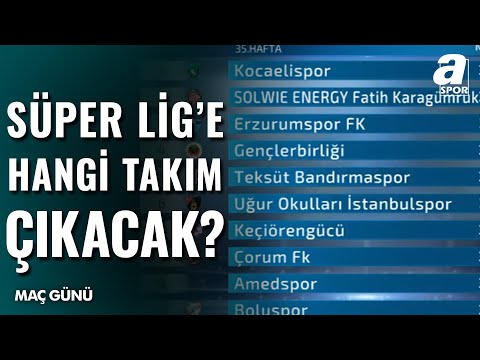 TFF 1.Lig'de Son Durum! Hangi Takımlar Süper Lig'e Yükselecek? / A Spor / Maç Günü / 19.04.2025