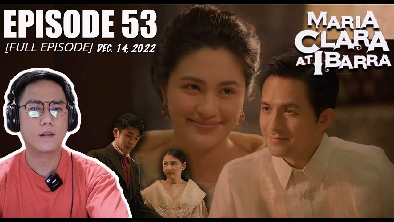 FULL EPISODE 53 - Maria Clara At Ibarra (Higher Quality) - YouTube