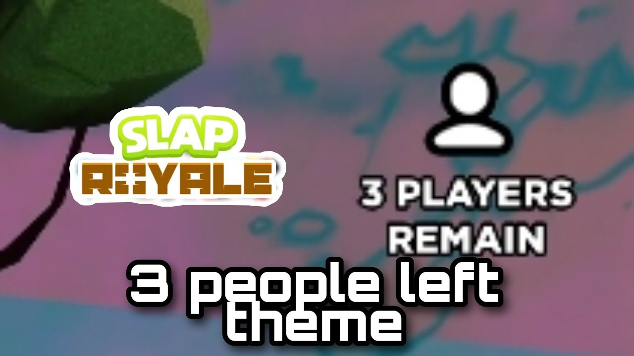 Slap Royale | 3 People Left Theme | Slap Battles Roblox Gamemode - YouTube