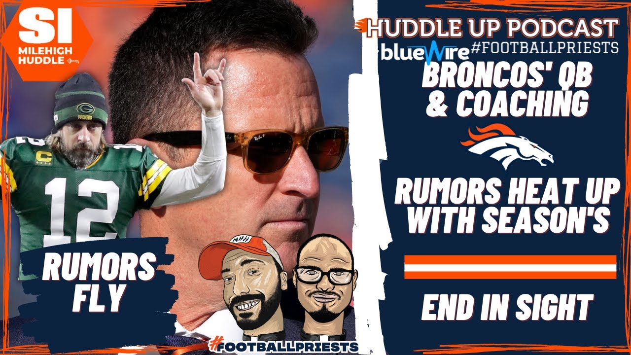 Broncos QB & Coaching Rumors Heating Up | Huddle Up Podcast - YouTube