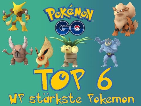 TOP 6 der WP stärksten Pokémon Teil 3 - Pokémon Go Deutsch - YouTube