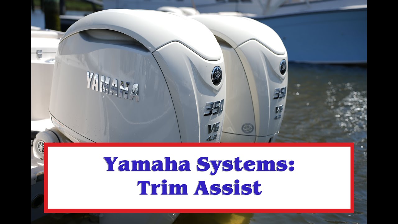 How to use Yamaha Trim Assist to Optimize Boat Performance - YouTube