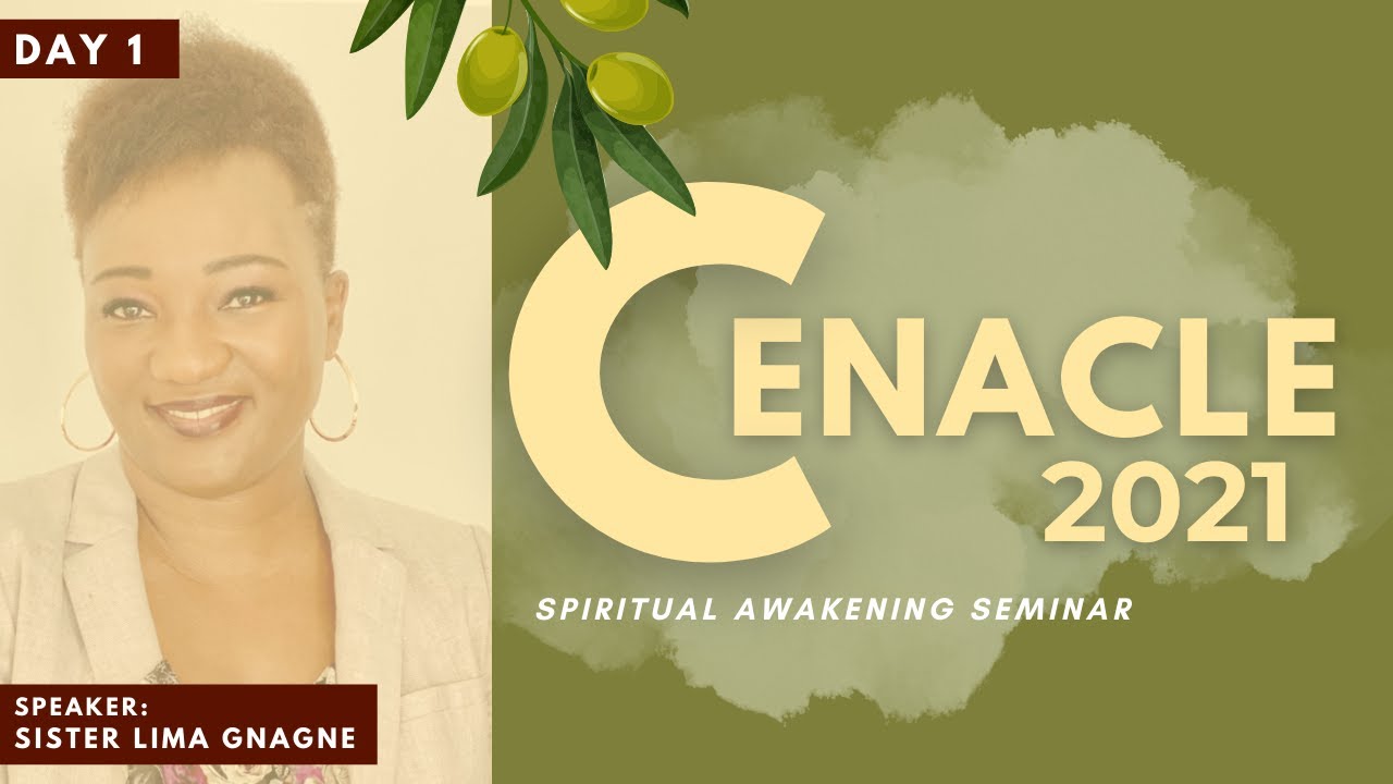 CENACLE 2021 - Day 1: Make every efforts to keep oneness of the spirit ...
