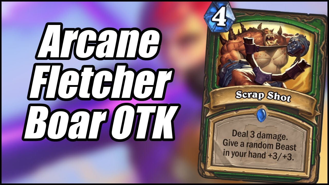 Arcane Fletcher Boar OTK | Ashes of Outland | Hearthstone - YouTube