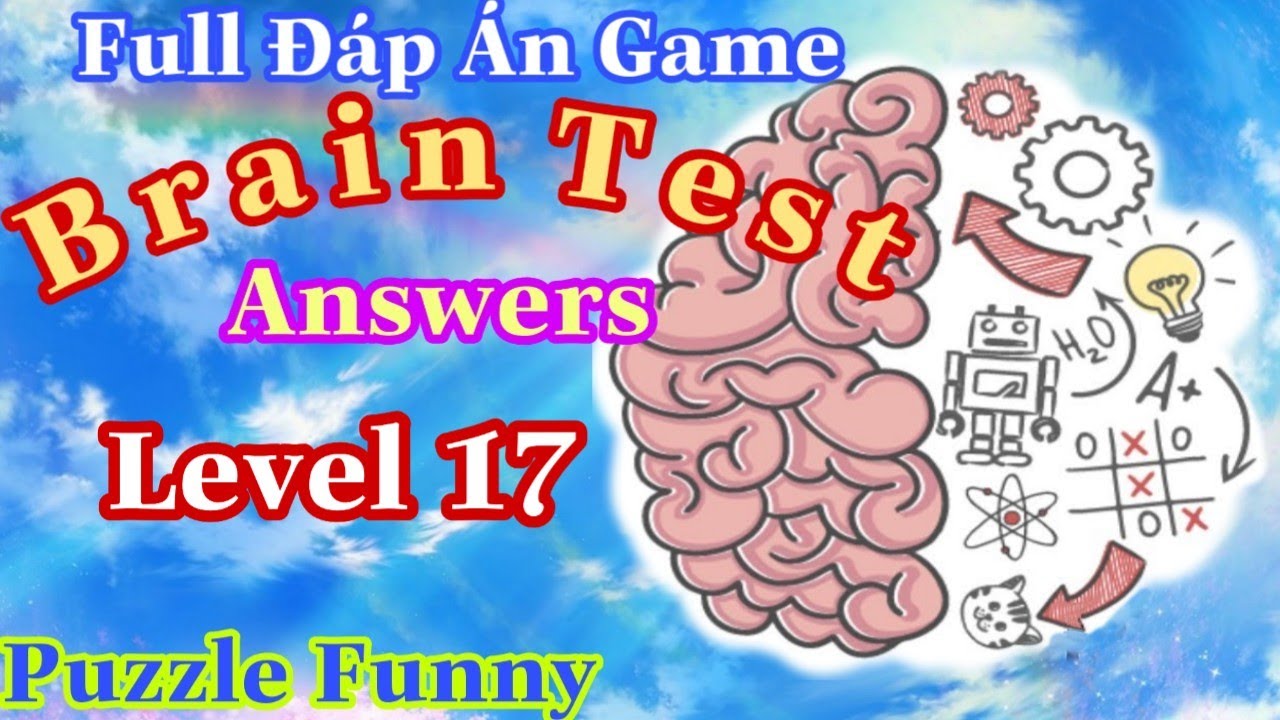 《Brain Test Tricky Puzzles Level 17》Full Answers Walkthrough Level 17 ...