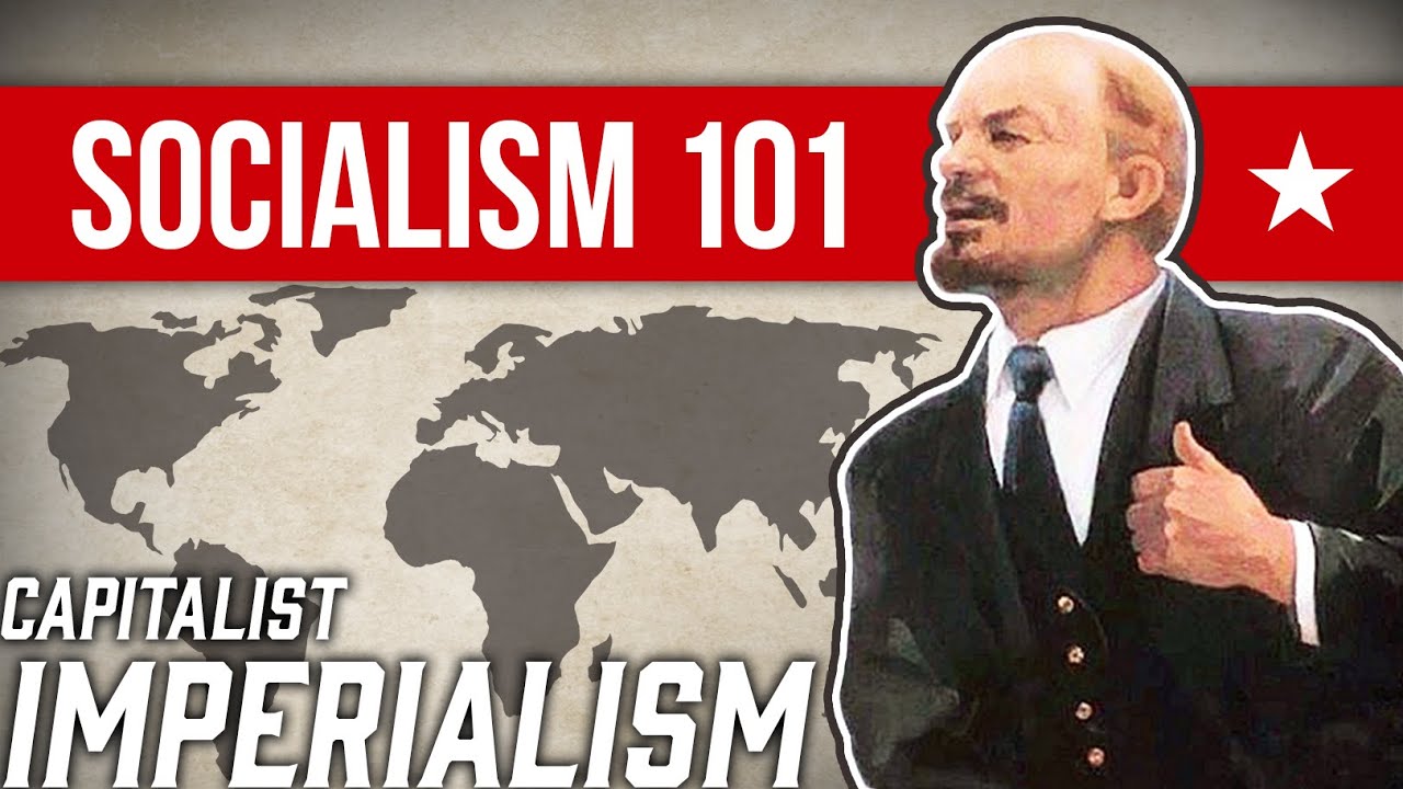 What is Capitalist Imperialism? | Socialism 101 - YouTube