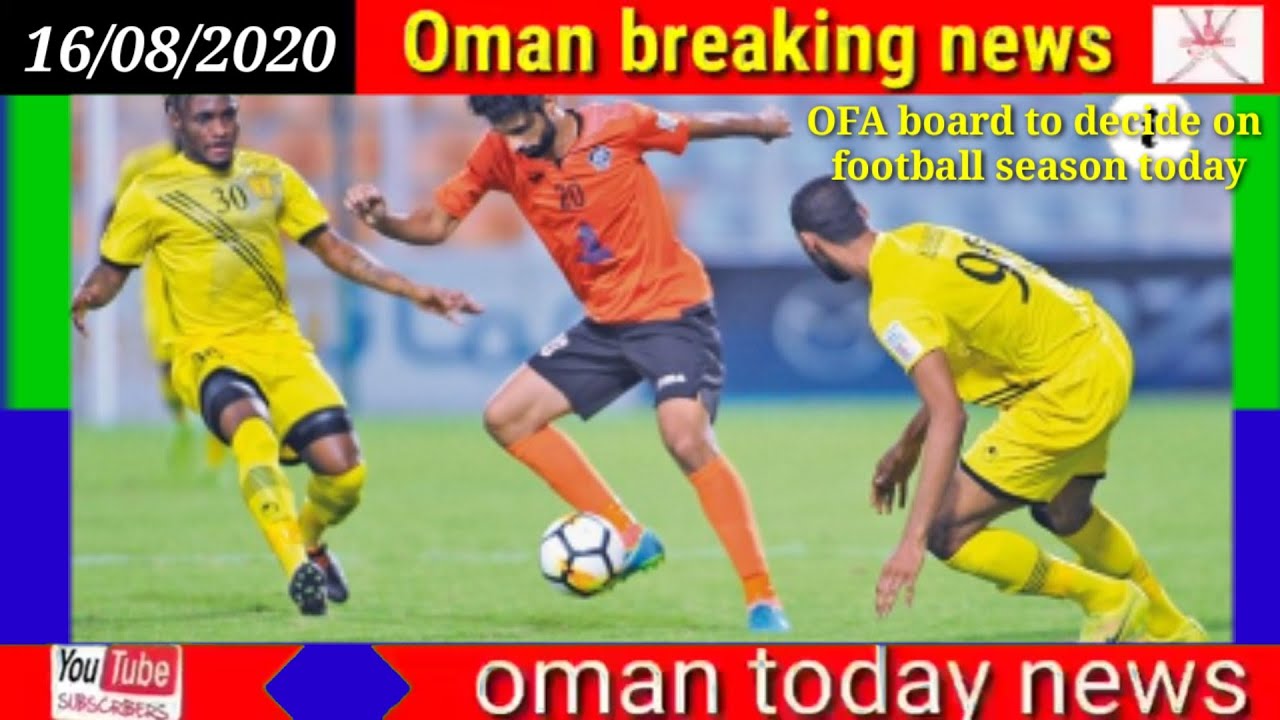 Oman news today // OFA board to decide on football season today - YouTube