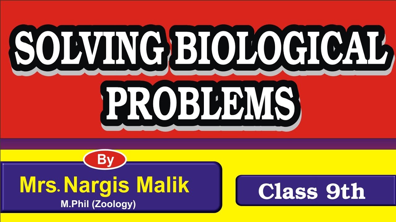 biology | solving of biological problems | class 9th | BIO910. - YouTube