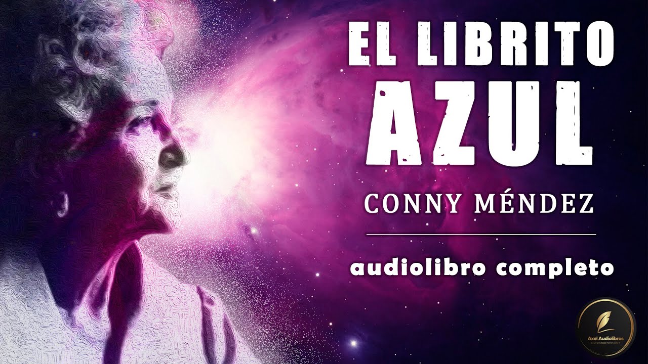 EL LIBRITO AZUL - CONNY MÉNDEZ | Metafísica y Autoayuda | Audiolibro en ...