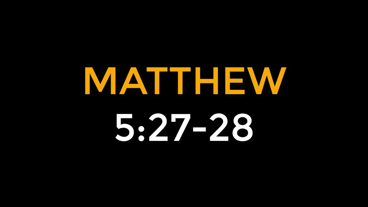 Memorize Scripture Matthew 5 27 28 YouTube