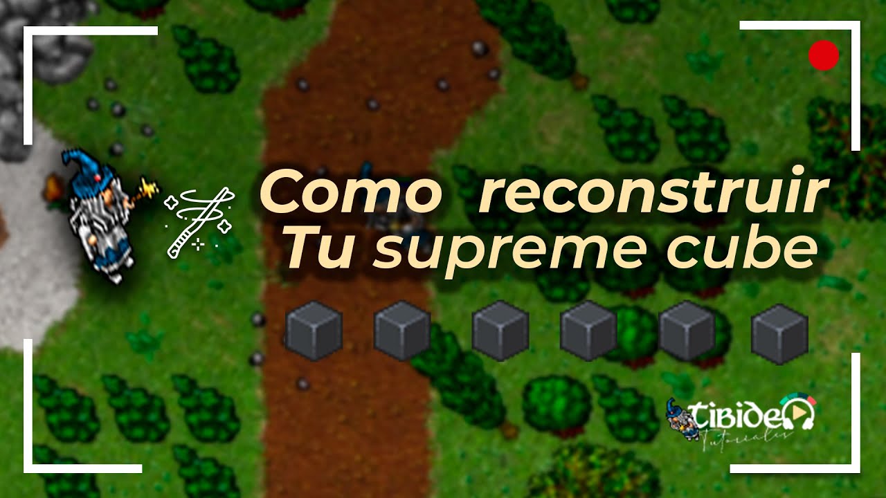 TIBIA COMO RECONSTRUIR TU "SUPREME CUBE" [ENG SUB] - YouTube