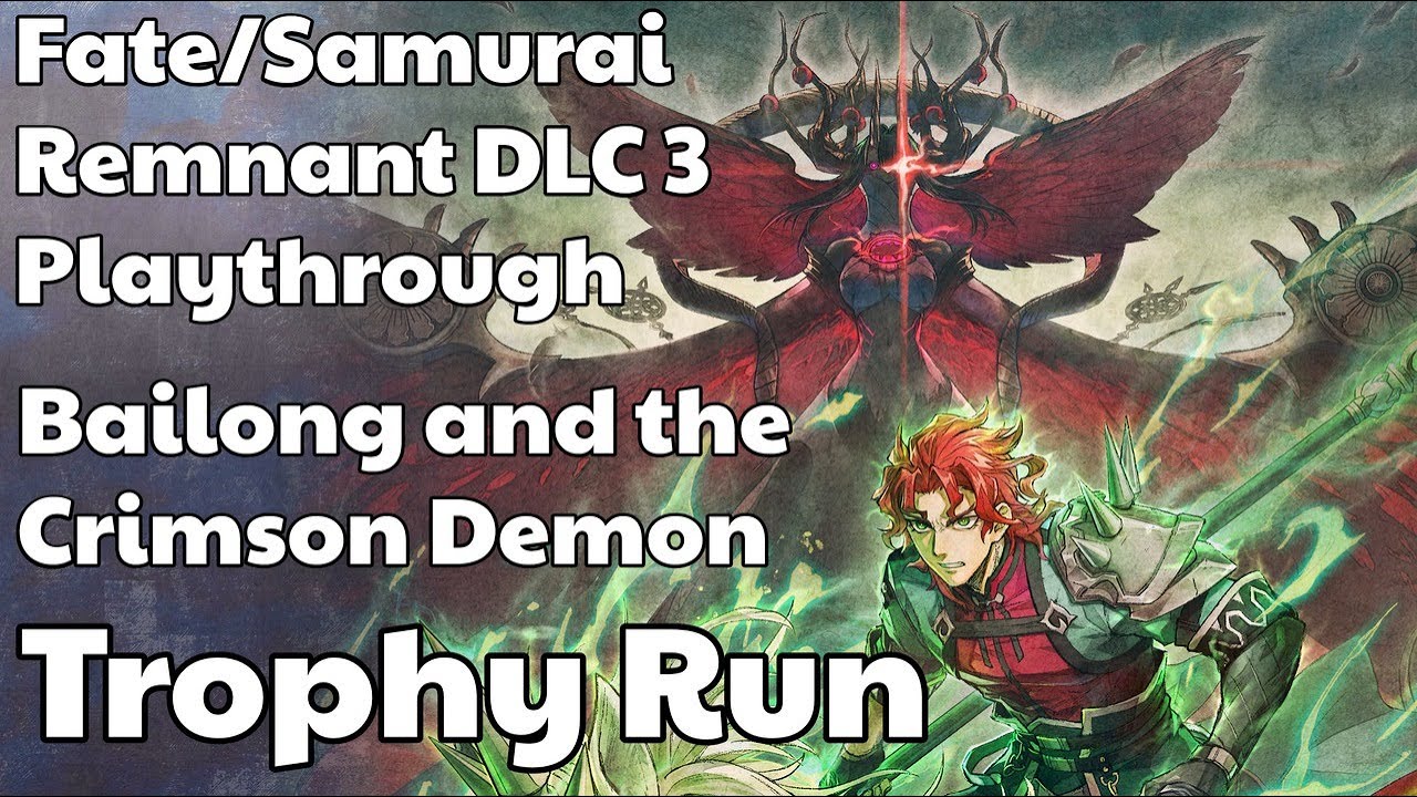 Fate/Samurai Remnant: Bailong and the Crimson Demon Trophy Run - YouTube