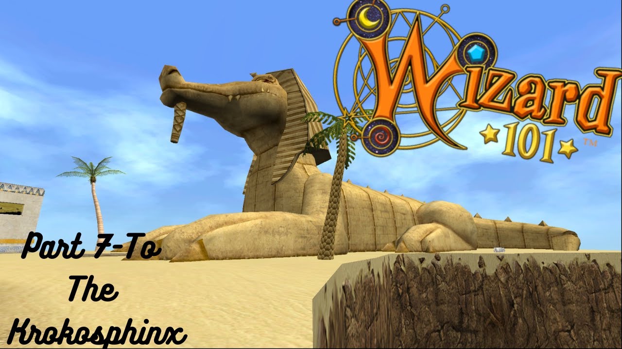 Wizard101-Part 7-To The Krokosphinx - YouTube