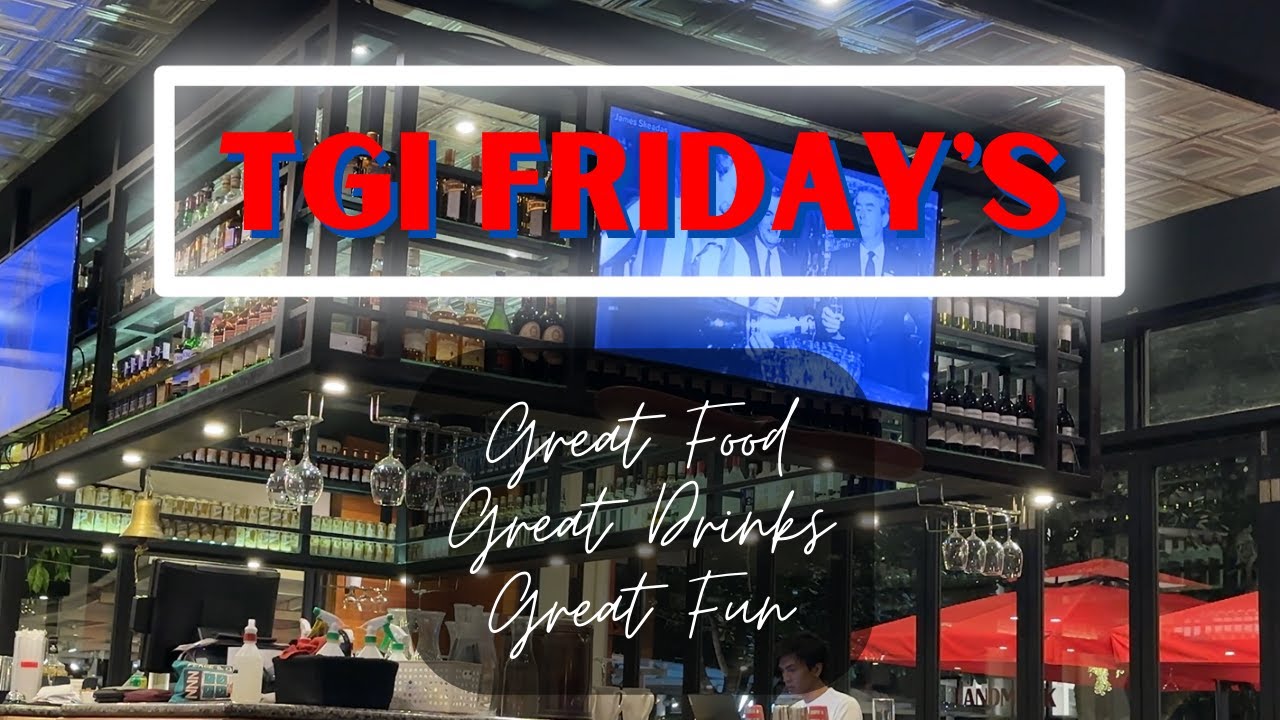 TGI FRIDAY'S AMERICAN BAR AND GRILL - NUVALI, STA. ROSA, LAGUNA ...