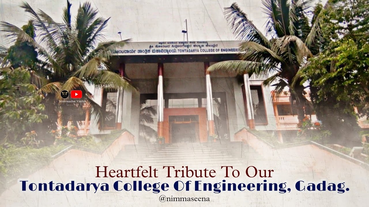 Heartfelt Tribute To Our Tontadarya College Of Engineering, Gadag | TCE ...