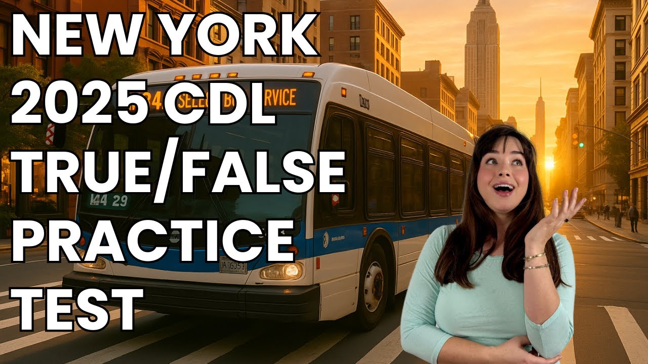 New York CDL True or False Test 2025 (50 Questions with Explained ...