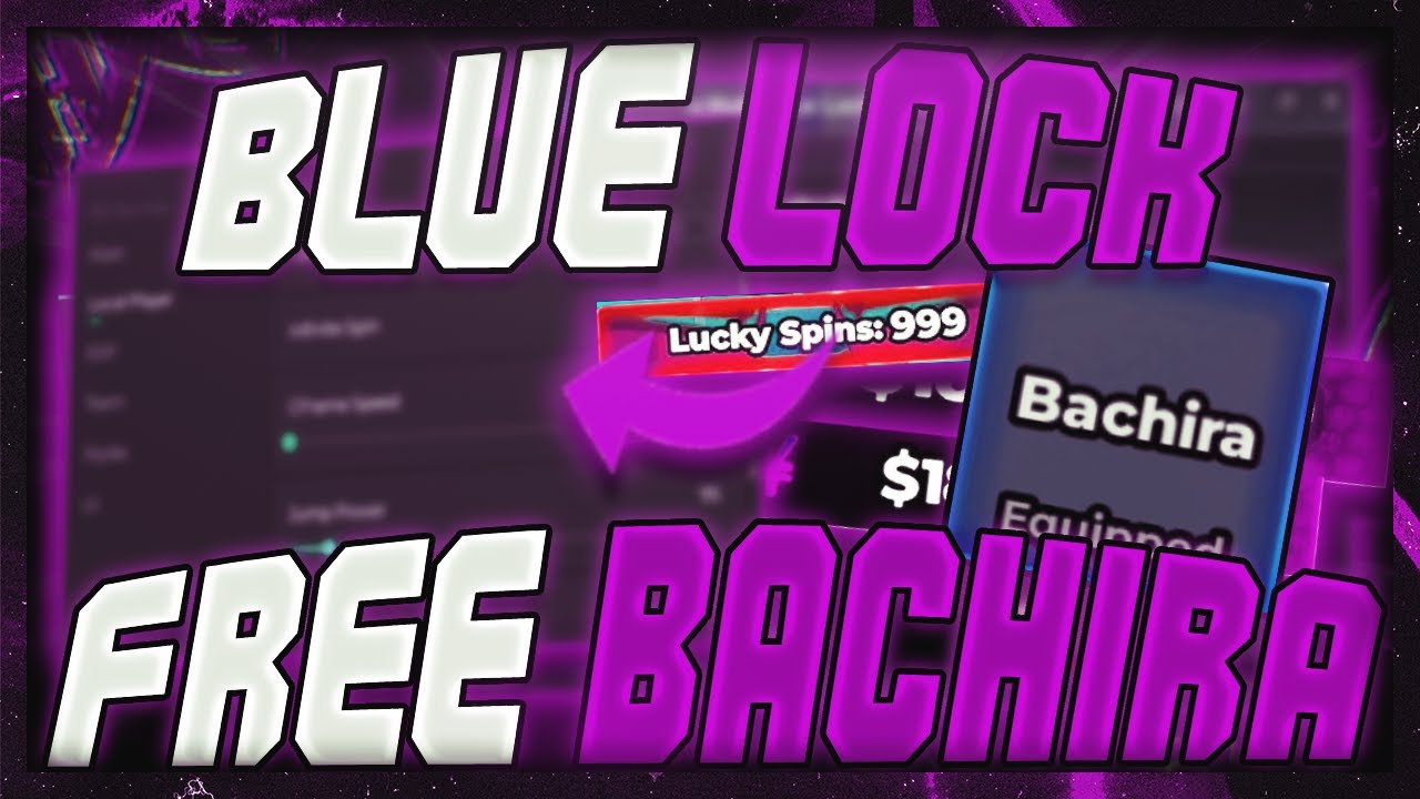 [NEW] Blue Lock Rivals Script – FREE BACHIRA, Infinite Spins, Auto Goal ...
