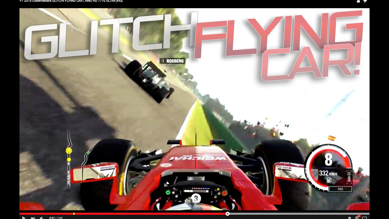 F1 2015 Codemasters GLITCH! FLYING CAR | AMD HD 7770 ULTRA [HD] - YouTube