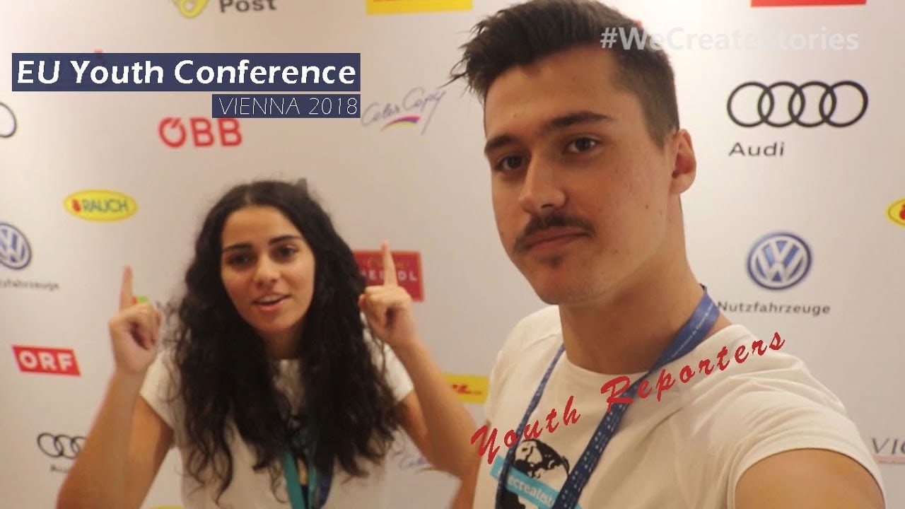 EU Youth Conference at Vienna 2018 / Youth Reporters - YouTube
