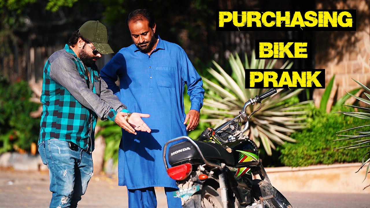Purchasing Bike Prank | Pranks In Pakistan | Humanitarians - YouTube