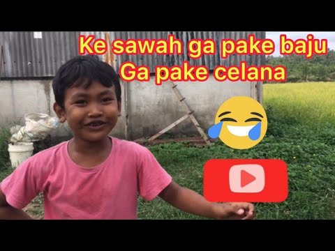 Ke sawah Ga pake Baju dan Celana