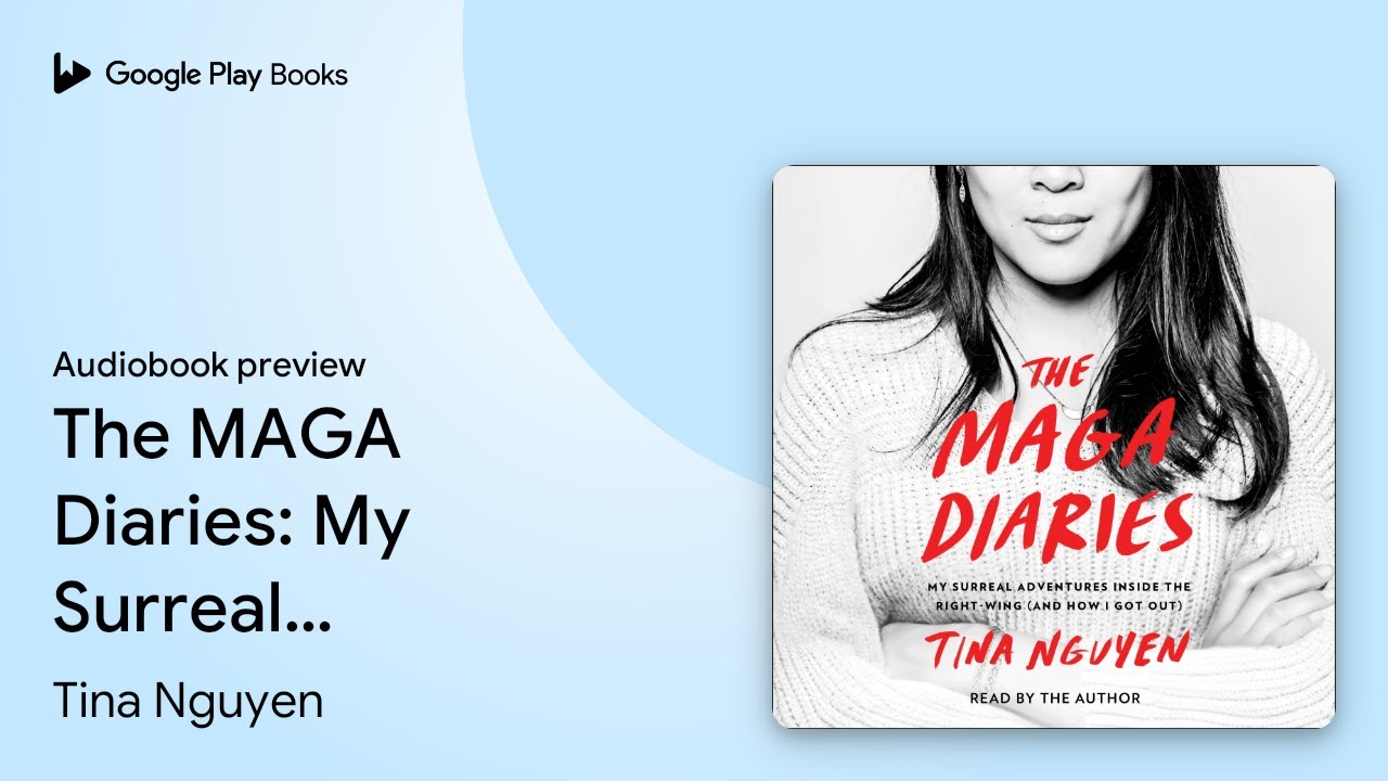 The MAGA Diaries: My Surreal Adventures Inside… by Tina Nguyen ...