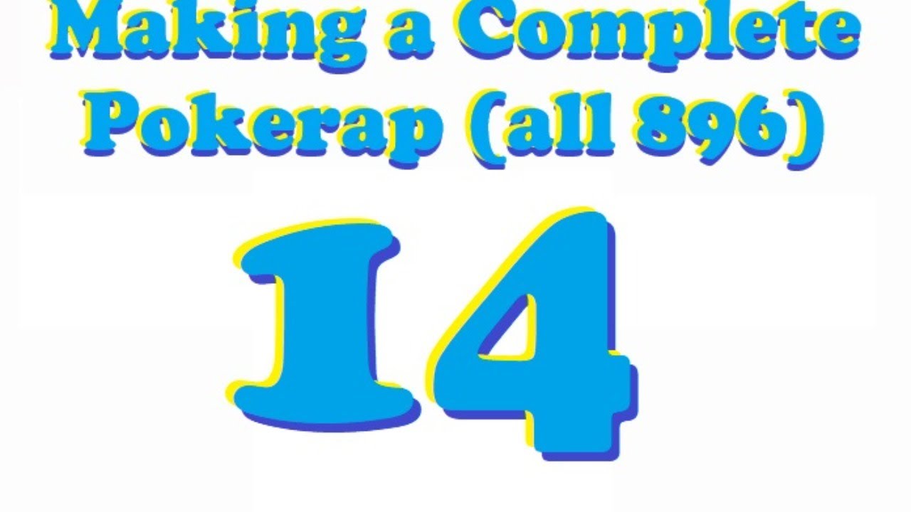 Making the Complete Pokerap (all 896) Part 14 - YouTube