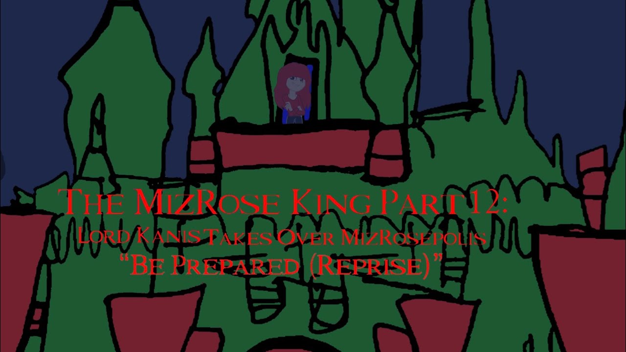 The MizRose King (REVIVAL) Part 12: Lord Kanis Takes Over MizRosepolis ...