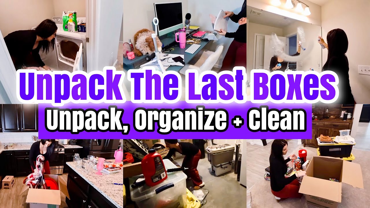 UNPACKING THE LAST BOXES | UNPACK, ORGANIZE + CLEAN WITH ME 2025 ...