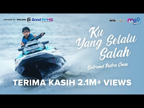 BETRAND PUTRA ONSU - KU YANG SELALU SALAH [OFFICIAL MUSIC VIDEO]