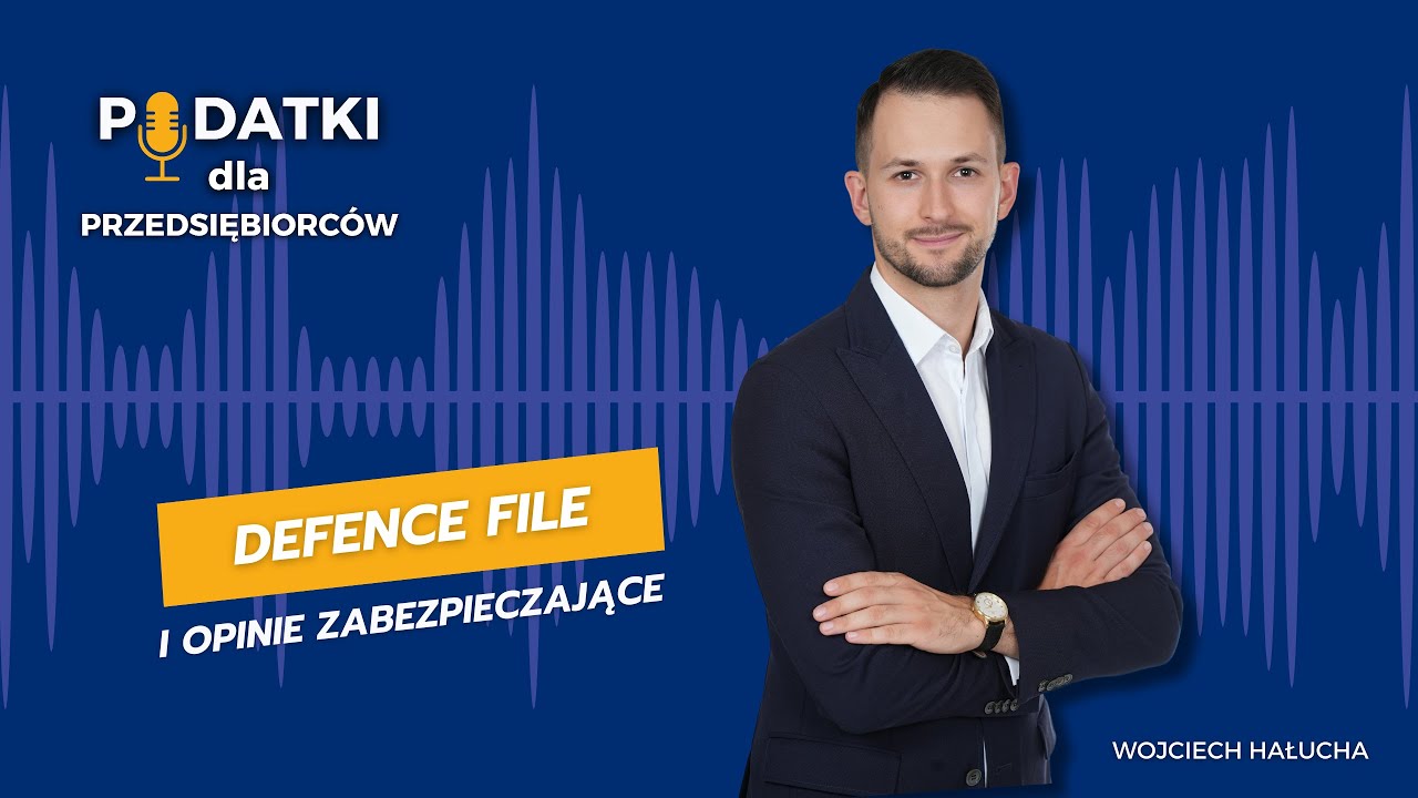 #35 Defence file i opinie zabezpieczające przy optymalizacji podatkowej ...