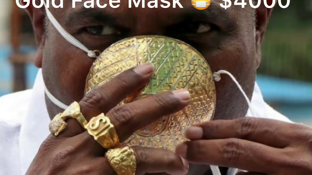 Man Wearing Gold Mask from Indian 😷 Worth of $4000||Luxury Mask 😷 - YouTube