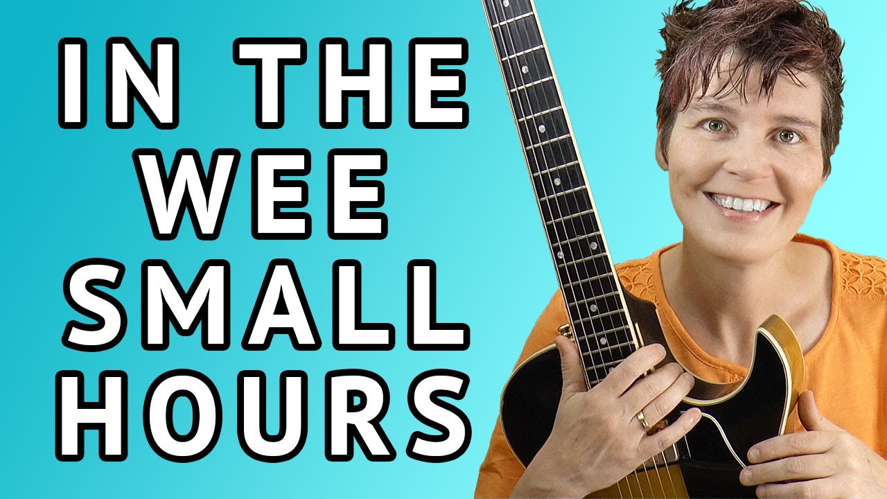 In The Wee Small Hours Of The Morning Guitar Lesson Chord Melody - YouTube