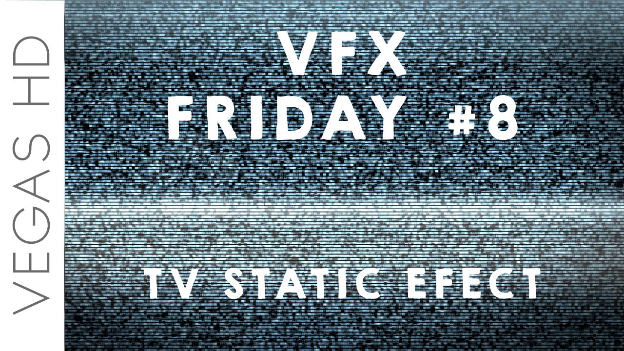 TV Static Effect on Vegas Pro Tutorial - VFX Friday #8 - YouTube