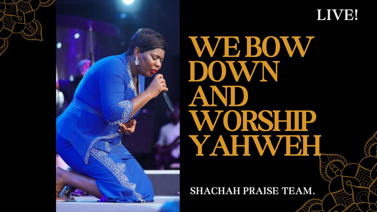 We Bow Down and Worship Yahweh - Shachah Praise Team. - YouTube