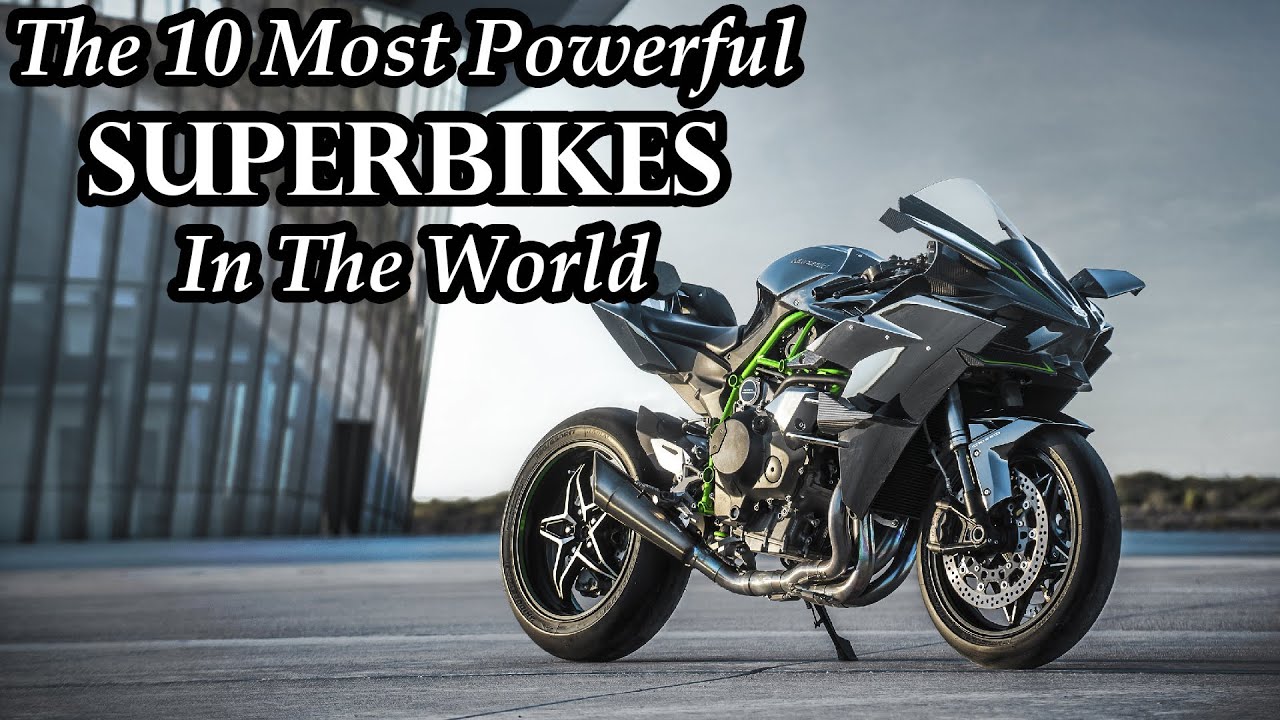 The 10 Most Powerful Super-bikes In The World | Wheels & Reels - YouTube
