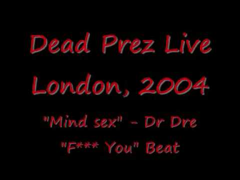 Dead Prez - "Mind Sex" Live - YouTube