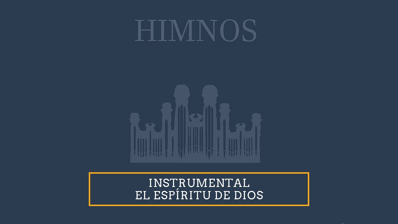 LDS 002 - El Espíritu de Dios - Himnos Instrumental SUD - Día de Reposo ...
