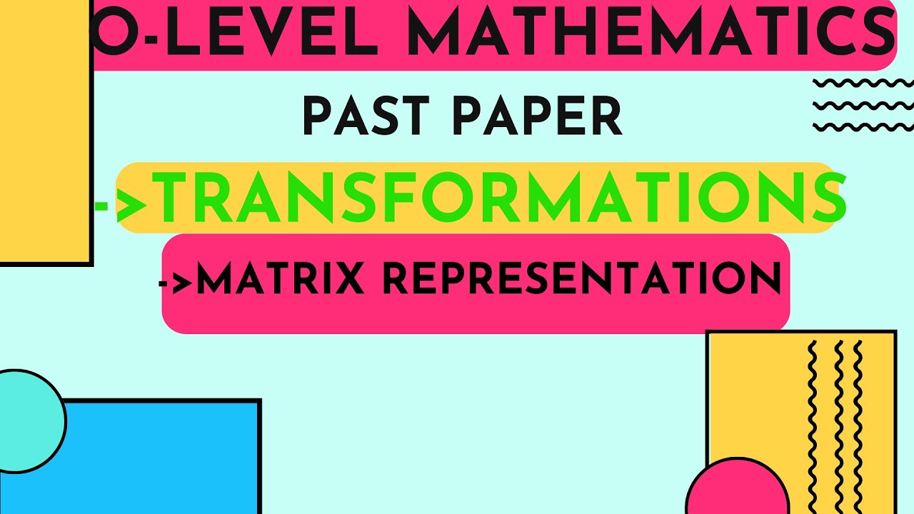 o level math D |o level math transformation |matrix representation ...