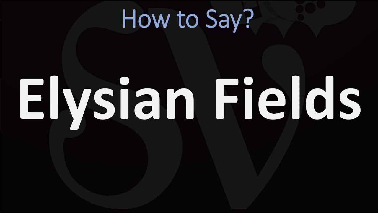How To Pronounce Elysian Fields CORRECTLY YouTube how-to-pronounce-elysian-fields-correctly-youtube