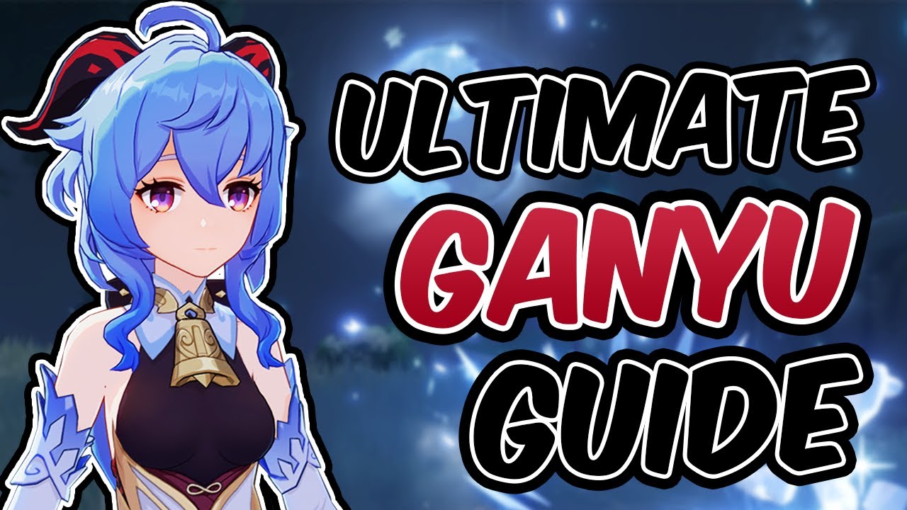 How To Build and Play Ganyu (Ultimate Character Guide) | Genshin Impact ...