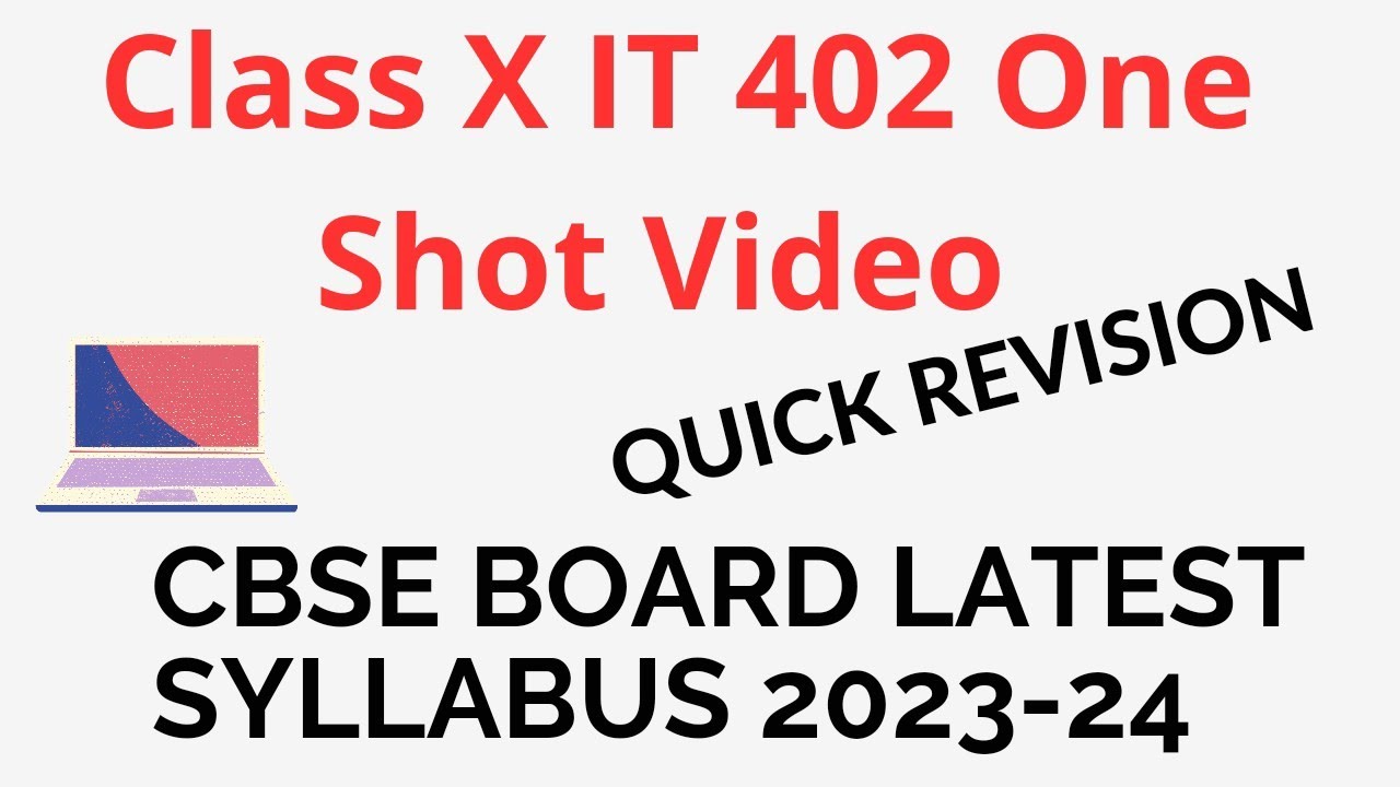 Class 10 IT One Shot Video | IT Class 10 CBSE Latest Syllabus 2023-24 ...