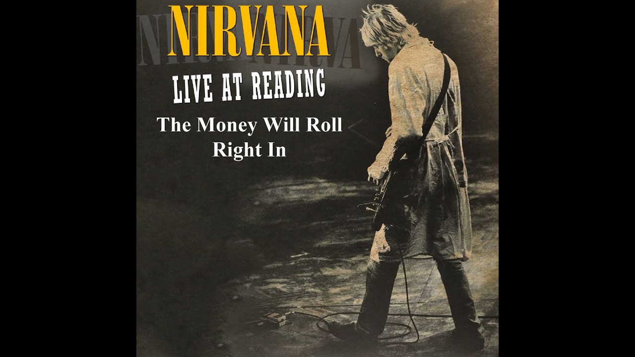 Nirvana The Money Will Roll Right In Live At Reading guitar backing ...