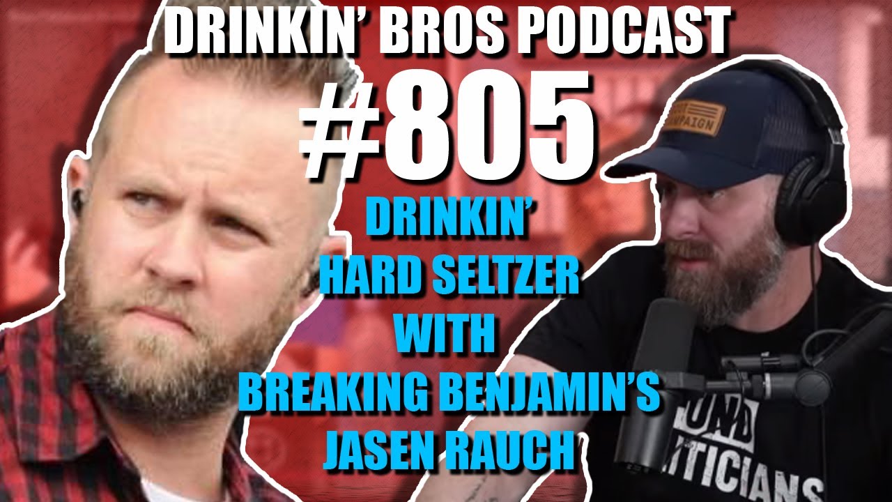 Drinkin' Bros Podcast Episode #805 - Drinkin' Hard Seltzer with ...