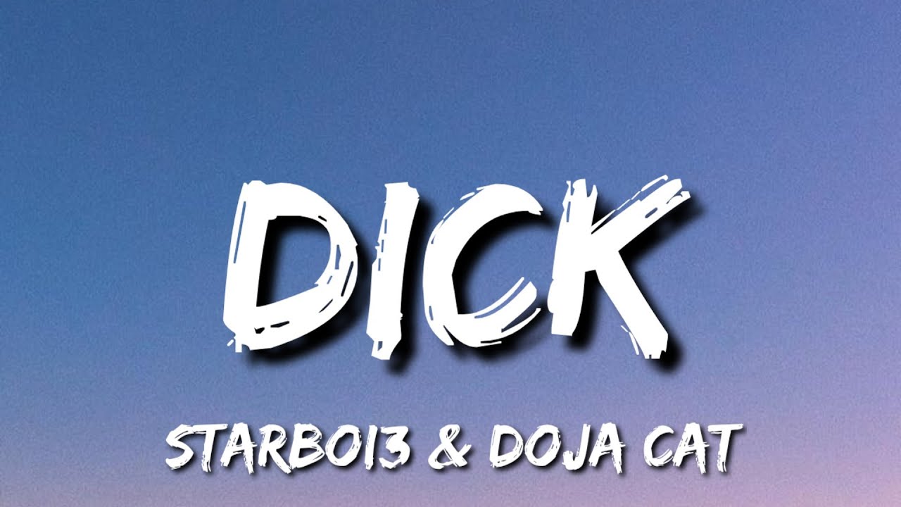 StarBoi3 - Dick (Lyrics) ft. Doja Cat - YouTube